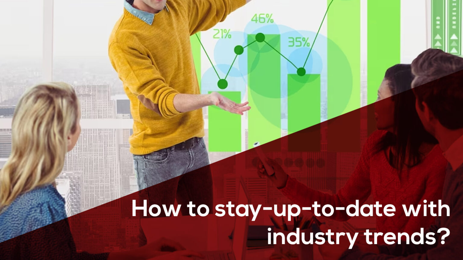 How to stay up-to-date with industry trends? - Estrrado